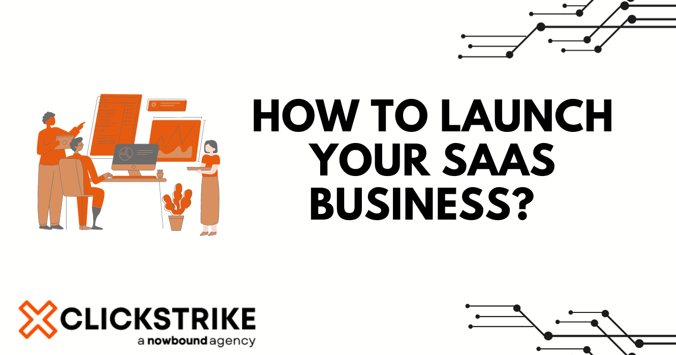 How to Start A SaaS Business? Complete Guide | Clickstrike